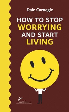 How to stop Worrying and start living-همنغواي للنشر-dale carnegie|بيت الكتب