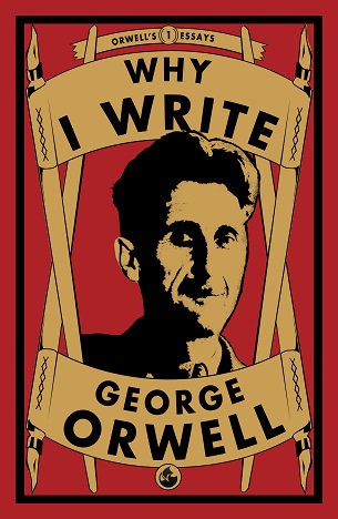 Why I Write--George Orwell|بيت الكتب